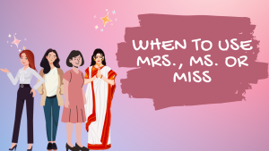 When to Use Mrs., Ms. or Miss: Here’s Everything You Need to Know ...
